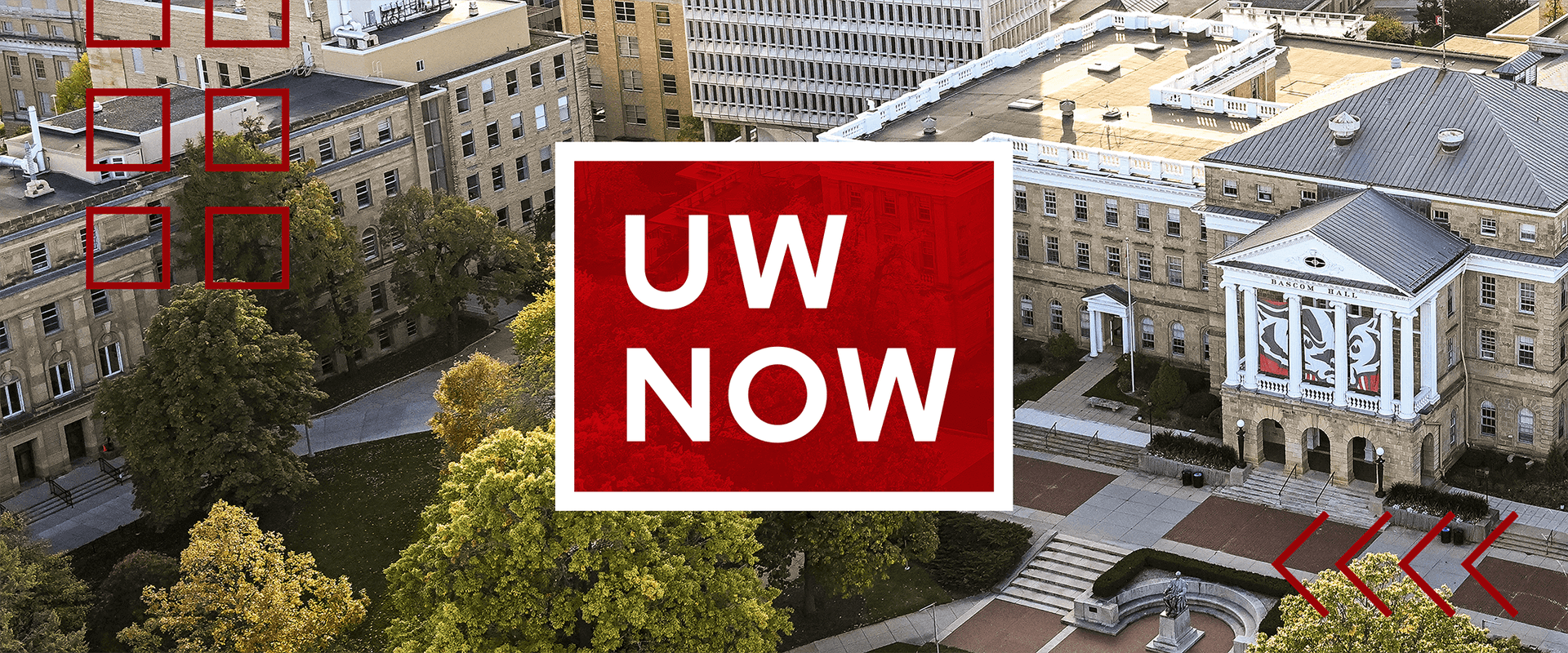 UW Now | Wisconsin Alumni Association